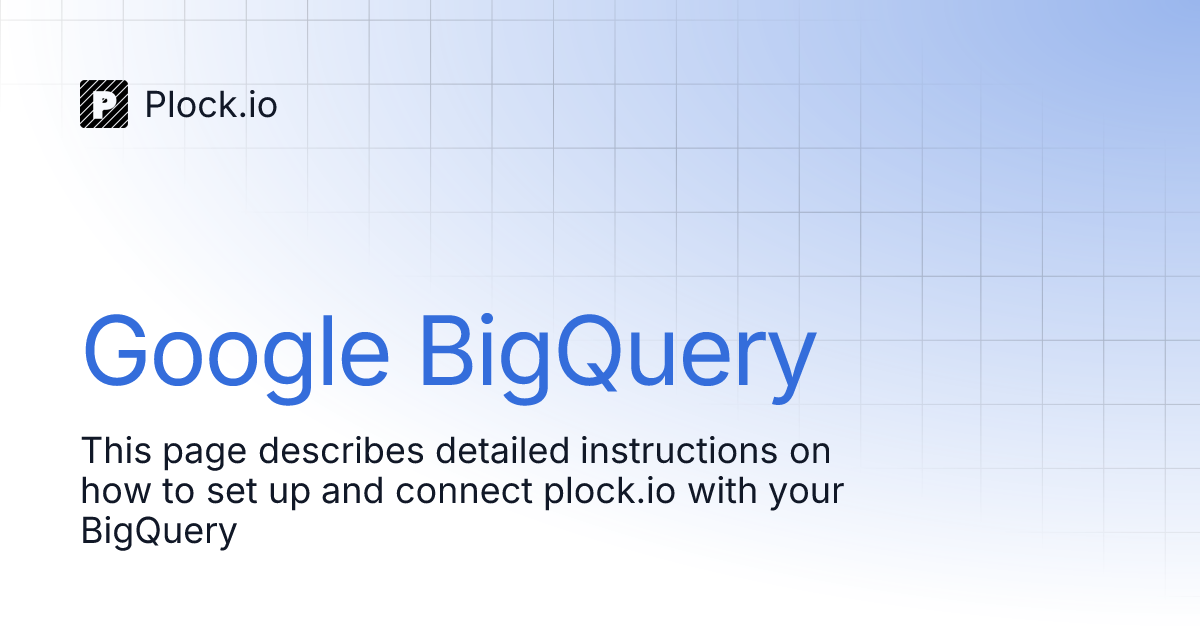 Google BigQuery | Plock.io
